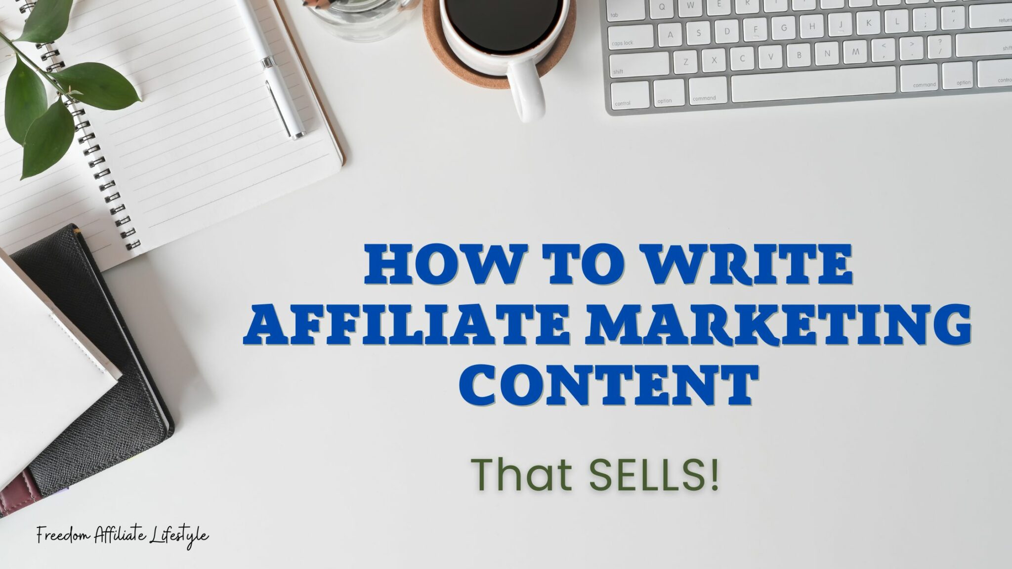 The Ultimate Beginner’s Guide to Affiliate Marketing - Freedom ...