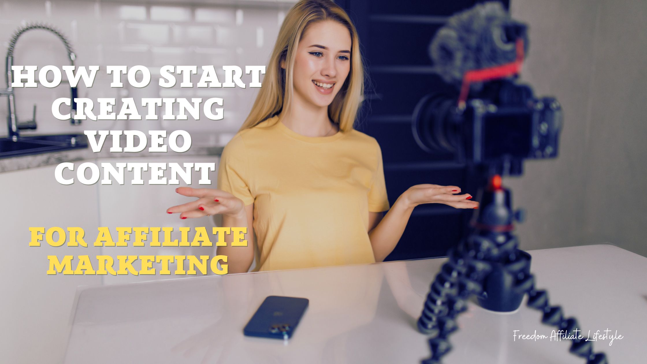 How to Start Creating Video Content for Affiliate Marketing