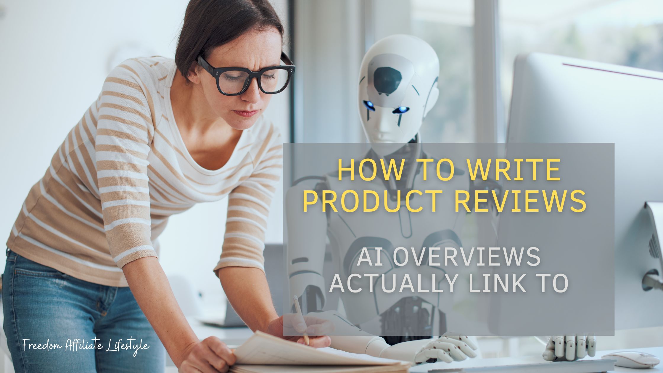 How to Write Product Reviews AI Overviews Actually Link To